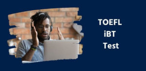 TOEFL iBT Test Explained - Online Courses